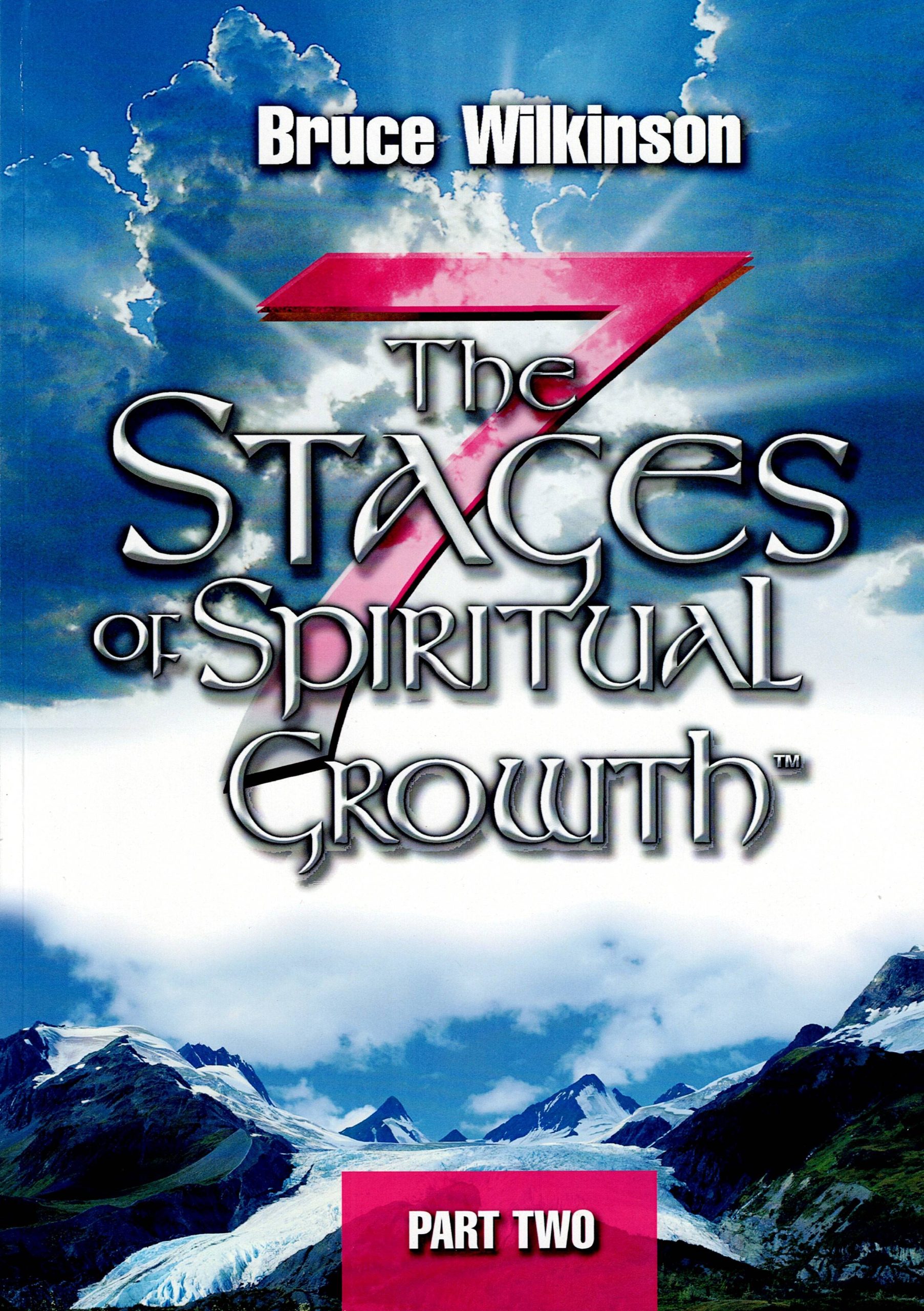 The 7 Stages of Spiritual Growth - WorldTeach™ Ministries Philippines, Inc.